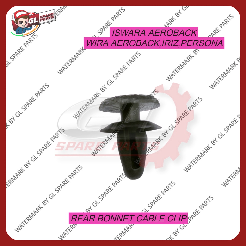 REAR BONNET CABLE CLIP PROTON WIRA AEROBACK ISWARA AEROBACK IRIZ ...
