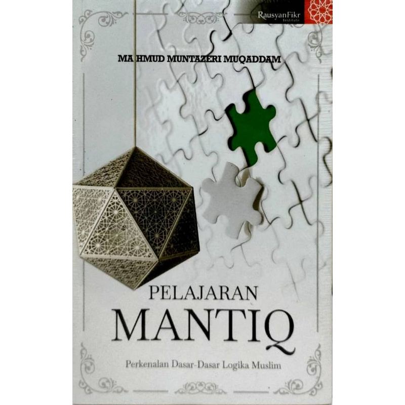Pelajaran Mantiq : Perkenalan Dasar Dasar Logika Muslim - Mahmud ...