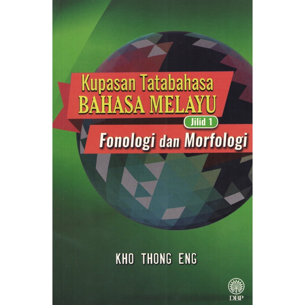 DBP: Kupasan Tatabahasa Bahasa Melayu Jilid 1: Fonologi Dan Morfologi 9789834922399 | Shopee ...